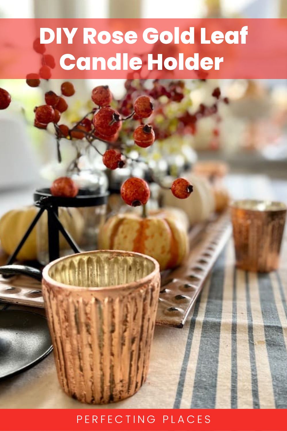 How to Make an Easy DIY Rose Gold Leaf Candle Holder - Perfecting Places