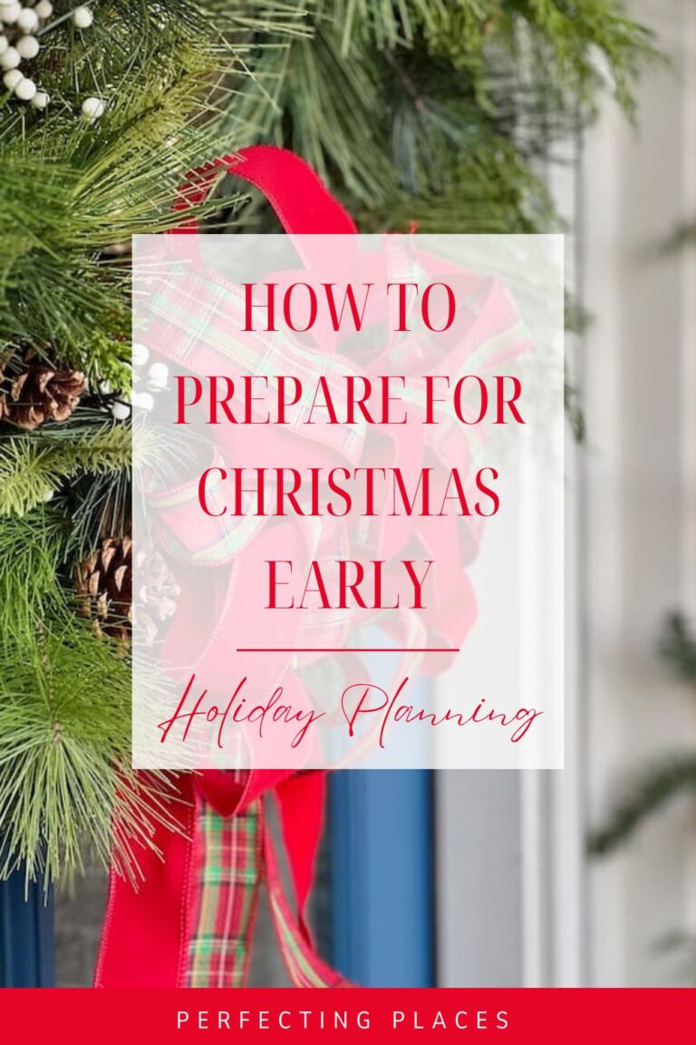More Joy, Less Stress: Your Early Christmas Prep Guide - Perfecting Places