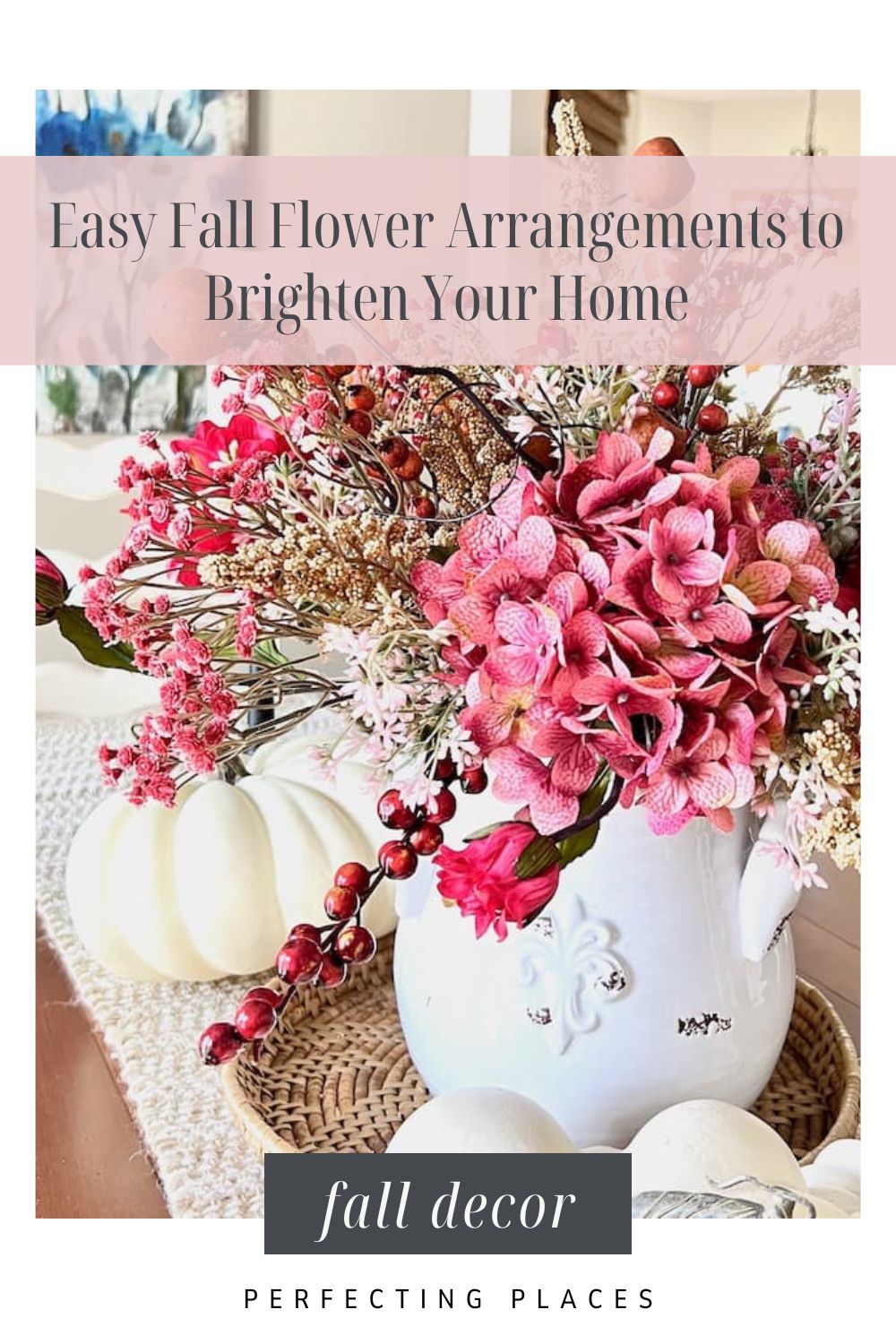 Bring the Beauty of Autumn Indoors: Easy Fall Flower Arrangements ...