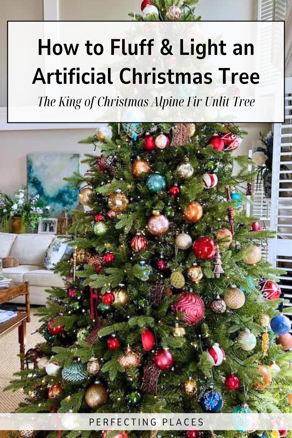 How to Fluff and Light an Artificial Christmas Tree with King of ...